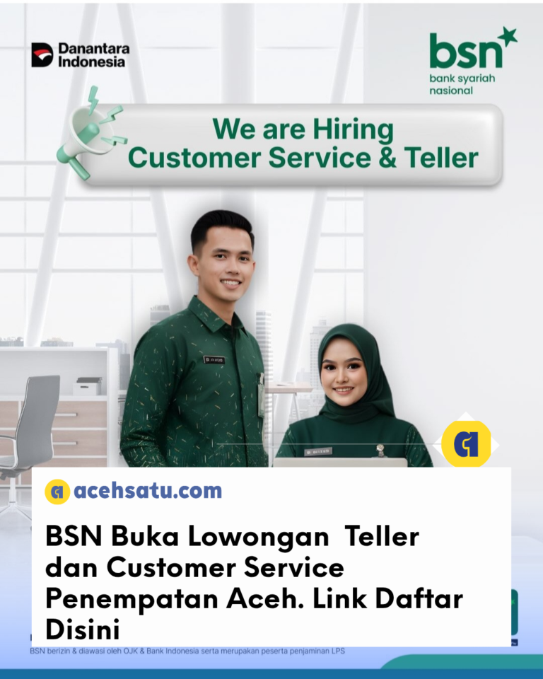 BSN Buka Rekrutmen Customer Service dan Teller, Pendaftaran 6–13 ...
